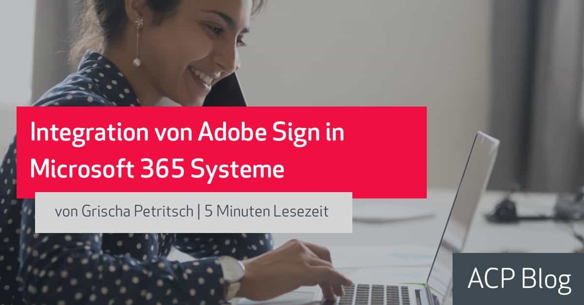 Ist Adobe Sign eine sichere E-Signatur Lösung für Unternehmen?