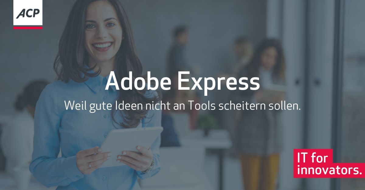 Adobe Express | Kreativität braucht kein Profi-Tool. | ACP